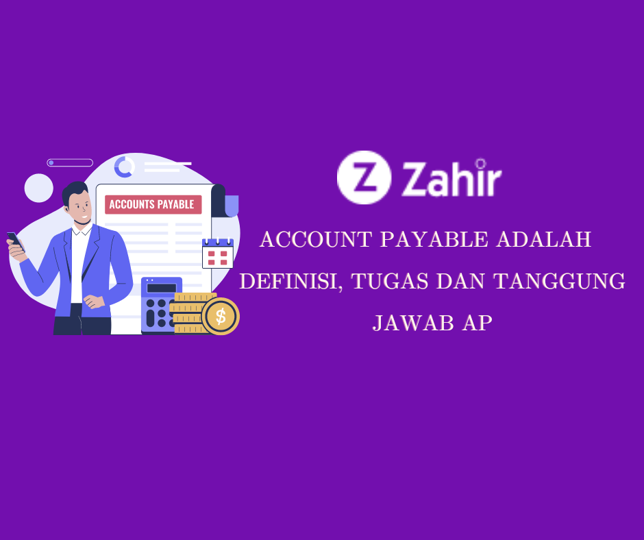 Account Payable Adalah: Definisi, Tugas dan Tanggung Jawab AP